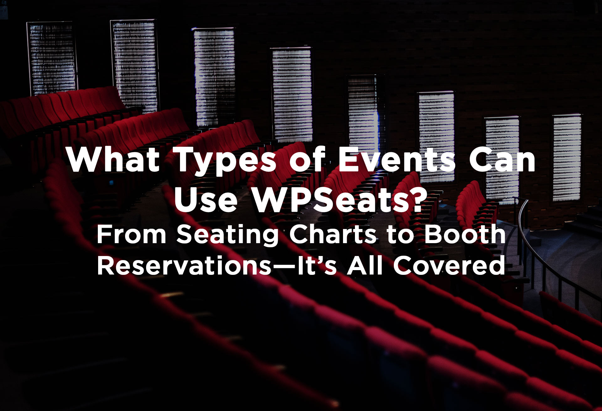 What Types of Events Can Use WPSeats? From Seating Charts to Booth ...